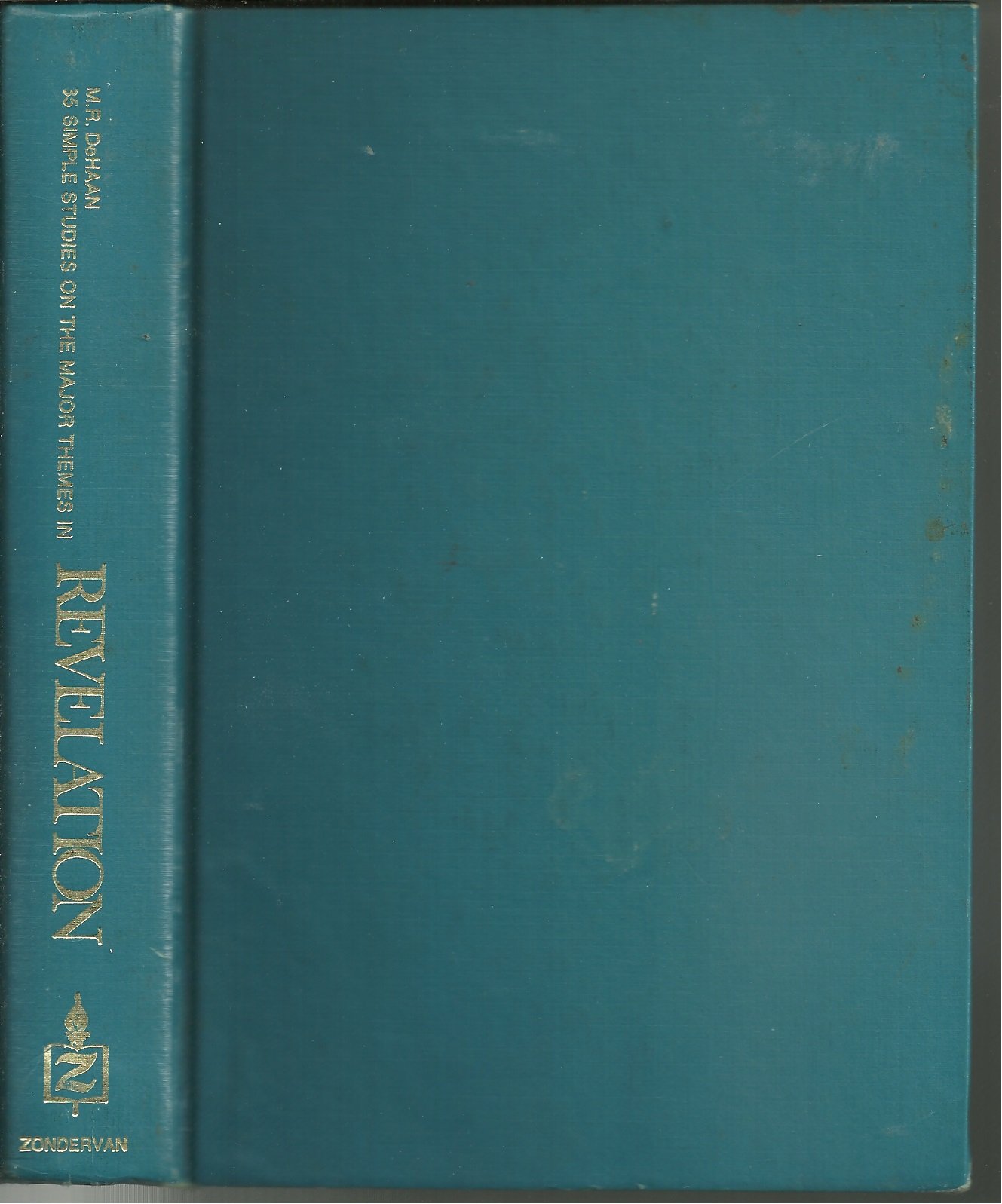 Revelation 35 Simple Studies in the Major Themes in Revelation by R. De Haan M | Goodreads