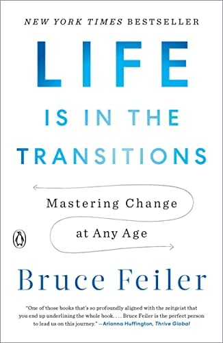 NEW-Life Is in the Transitions: Mastering Change at Any Age by Bruce ...