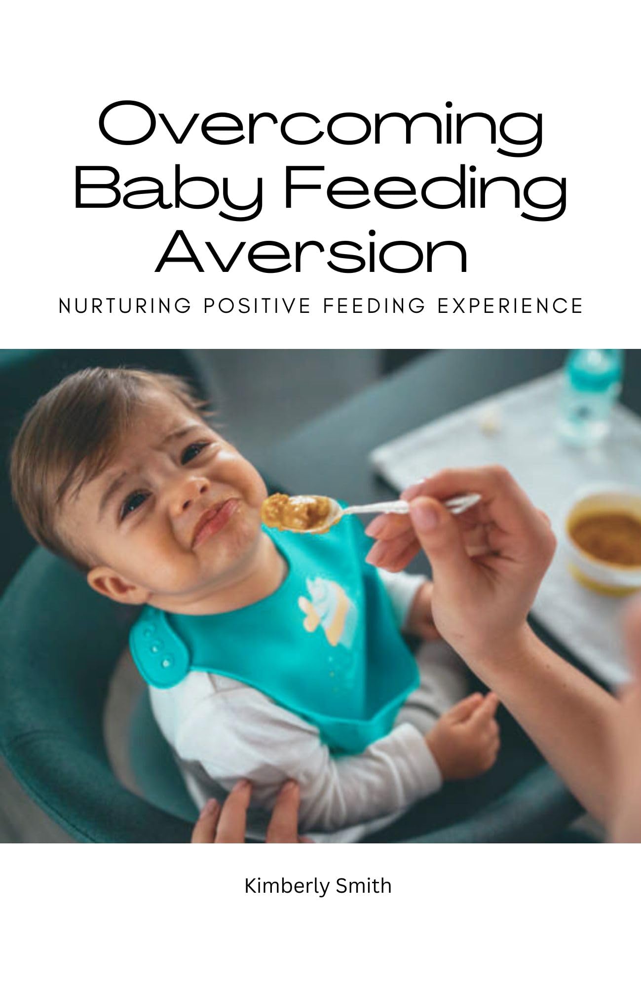 Overcoming Baby Feeding Aversion: Nurturing Positive Feeding Experience ...