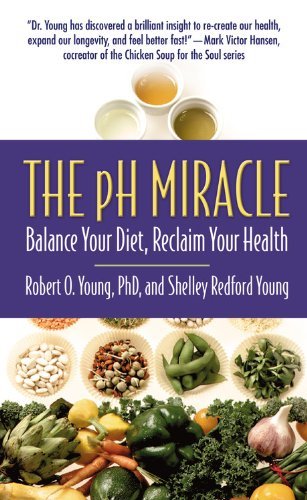 The pH Miracle: Balance Your Diet, Reclaim Your Health by Robert O ...