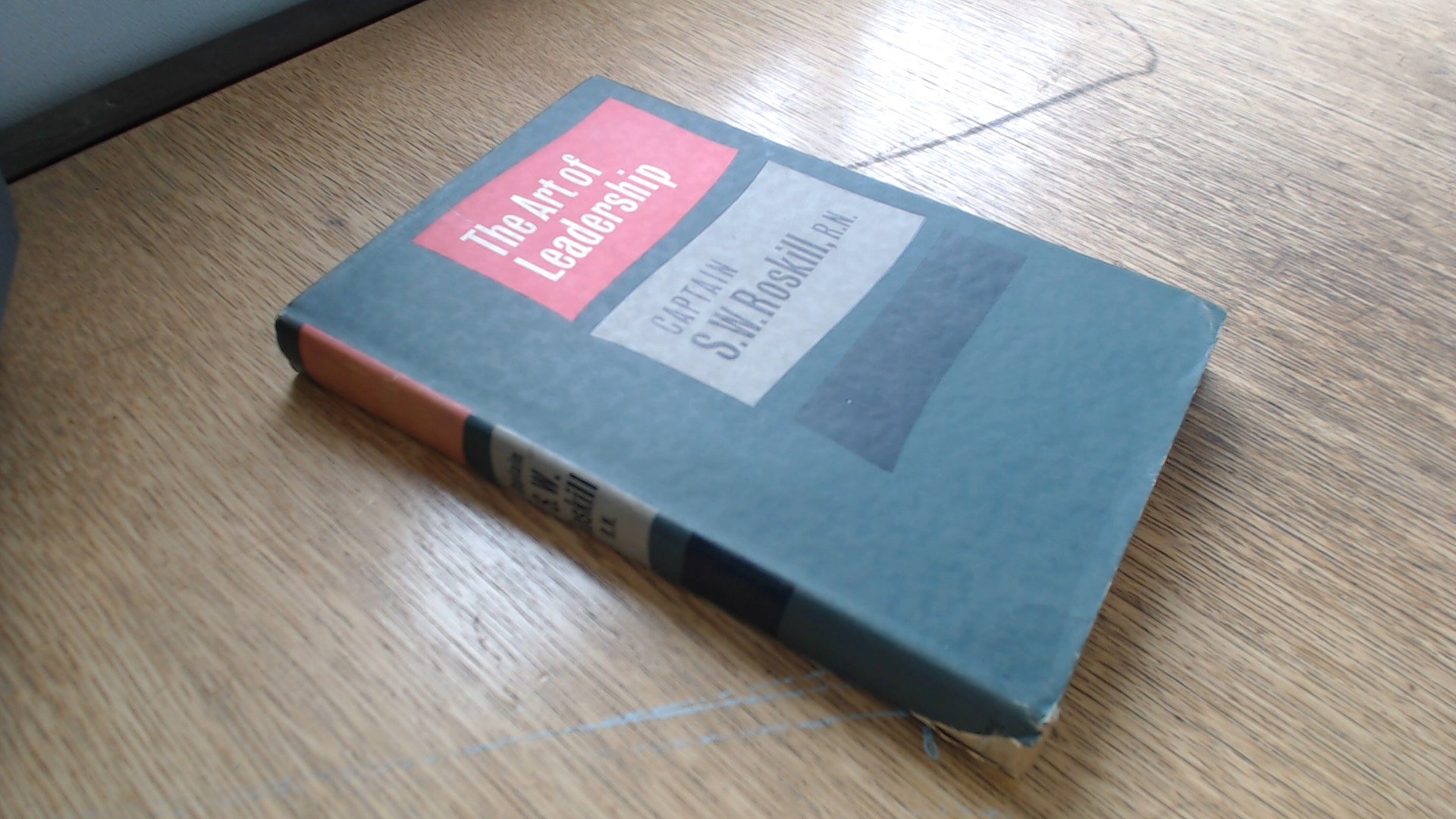 The art of leadership, by Stephen Wentworth Roskill | Goodreads