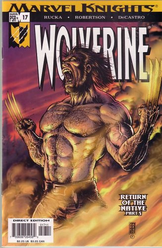 Wolverine, #17 (Comic Book): Return of the Native, Part 5 by Greg Rucka ...