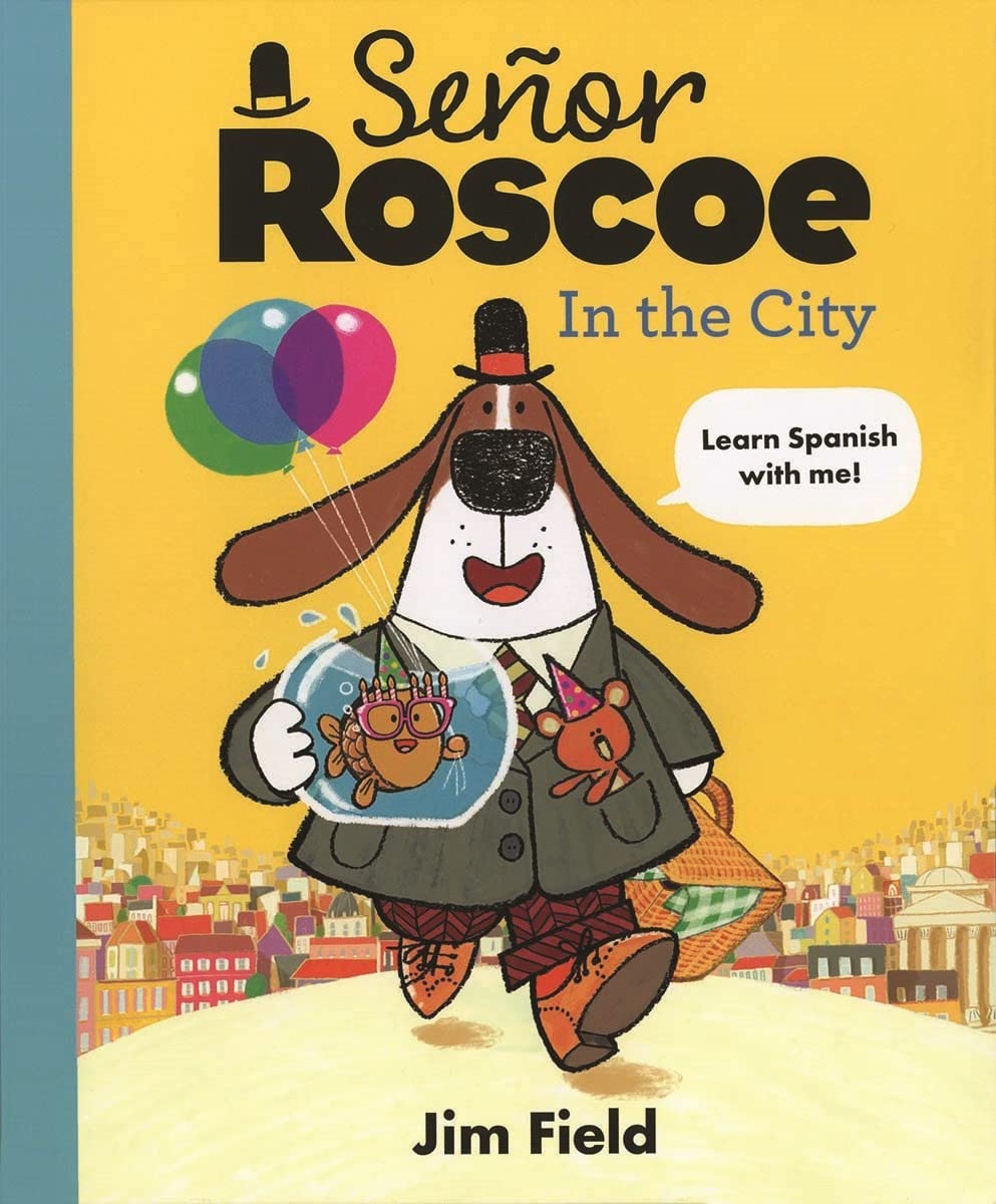 Señor Roscoe in the City (Mr. Roscoe) by Jim Field | Goodreads