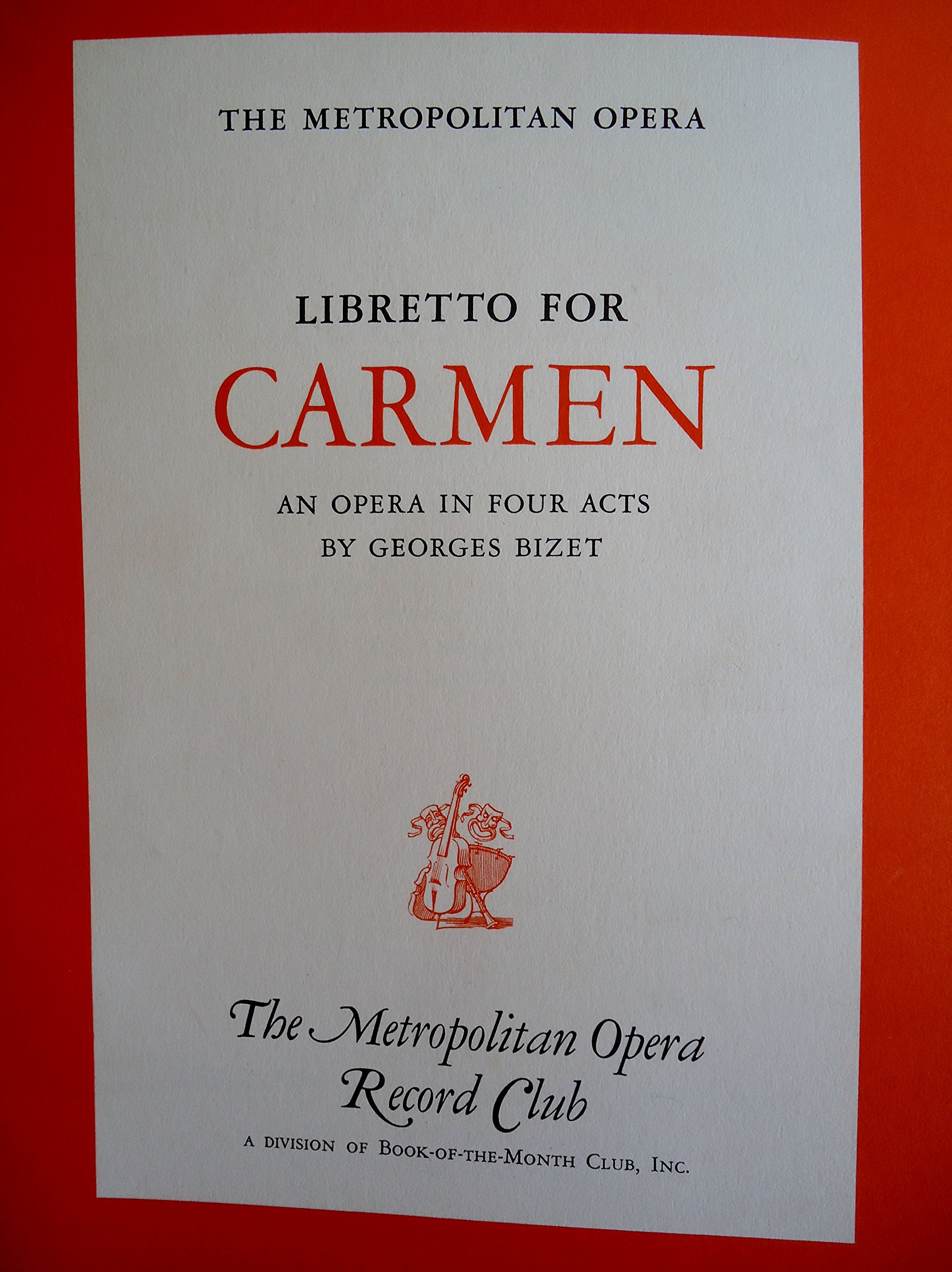 Libretto for Carmen: An opera in four acts by Georges Bizet | Goodreads
