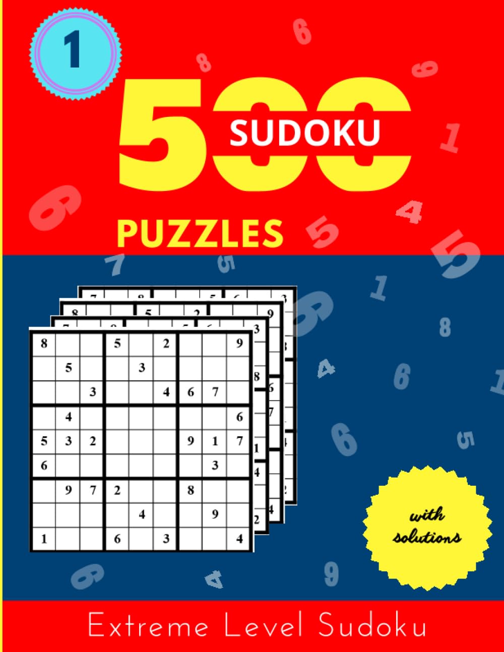 500 Extreme Sudoku Puzzles With Solutions 500 Sudoku Puzzles Extreme