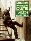 Weapons and Equipment of Counter-Terrorism by Michael Dewar by Michael Dewar | Goodreads