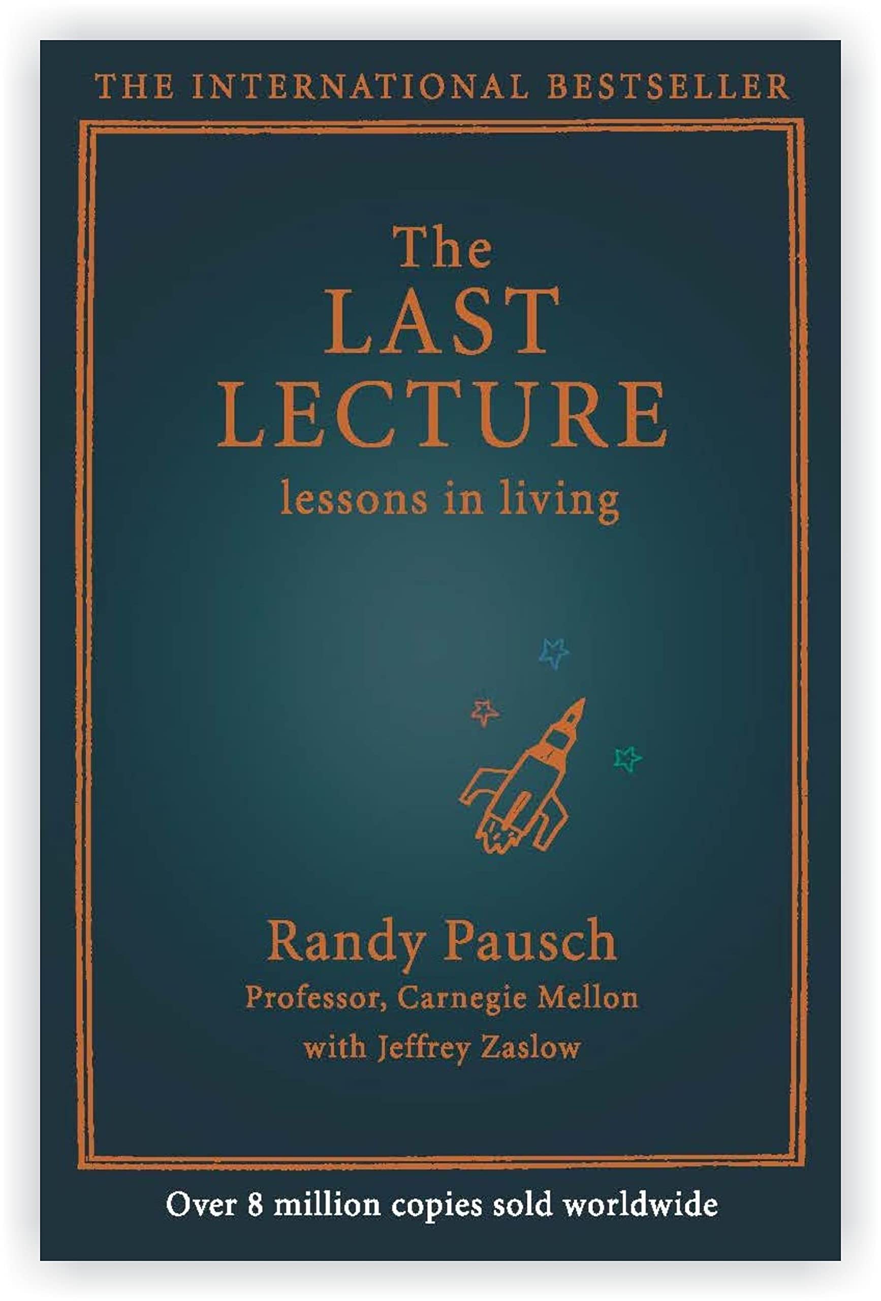 By RANDY PAUSCH: Last Lecture: 15TH ANNIVERSARY HB by Randy Pausch ...