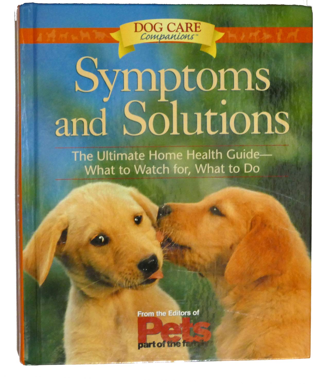 Symptoms & Solutions: The Ultimate Home Health Guide--What to Watch For ...