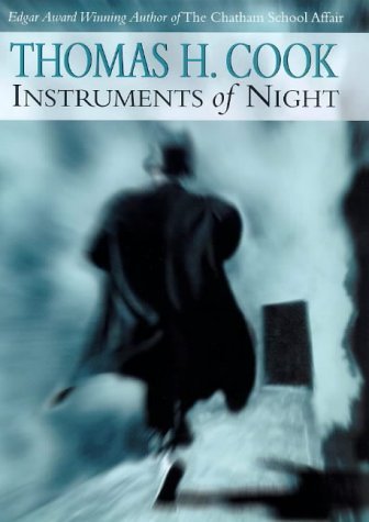Instruments Of Night: Instruments of Night (HB) by Thomas H. Cook by ...