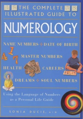 Complete Illustrated Guide - Numerology: Using the Language of Numbers ...