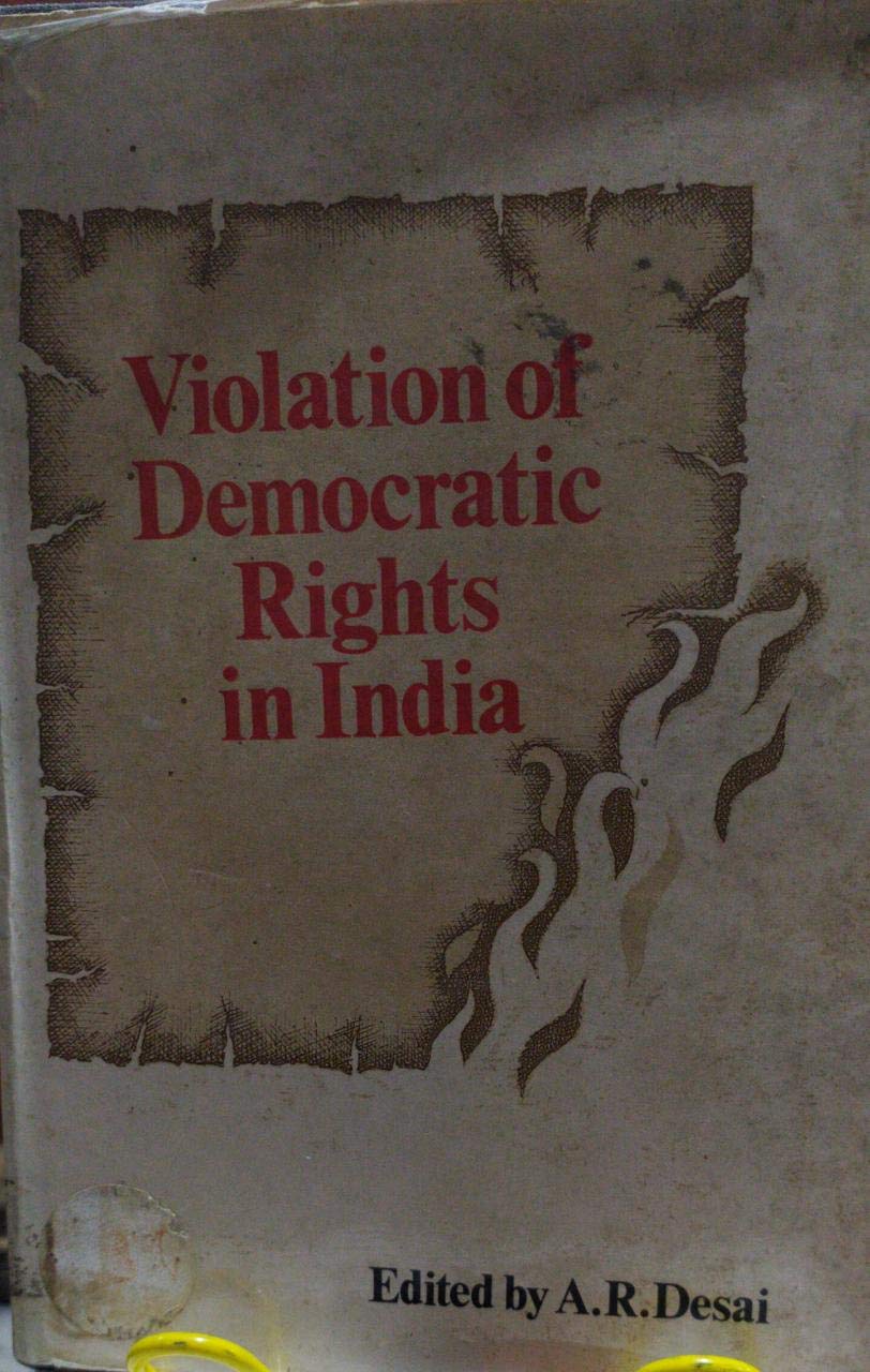 Violation of Democratic Rights in India by A.R. Desai | Goodreads
