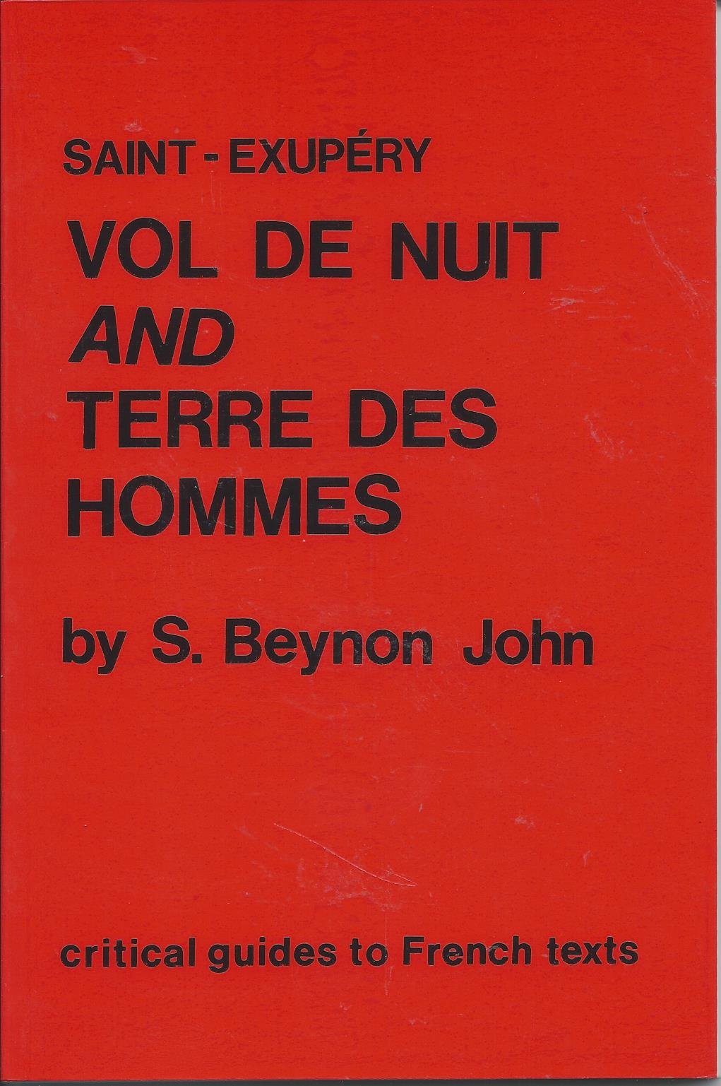Saint-Exupery: Vol de Nuit and Terre des Hommes by S. Benyon John ...