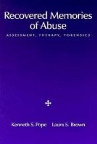 Recovered Memories of Abuse: Assessment, Therapy, Forensics ...