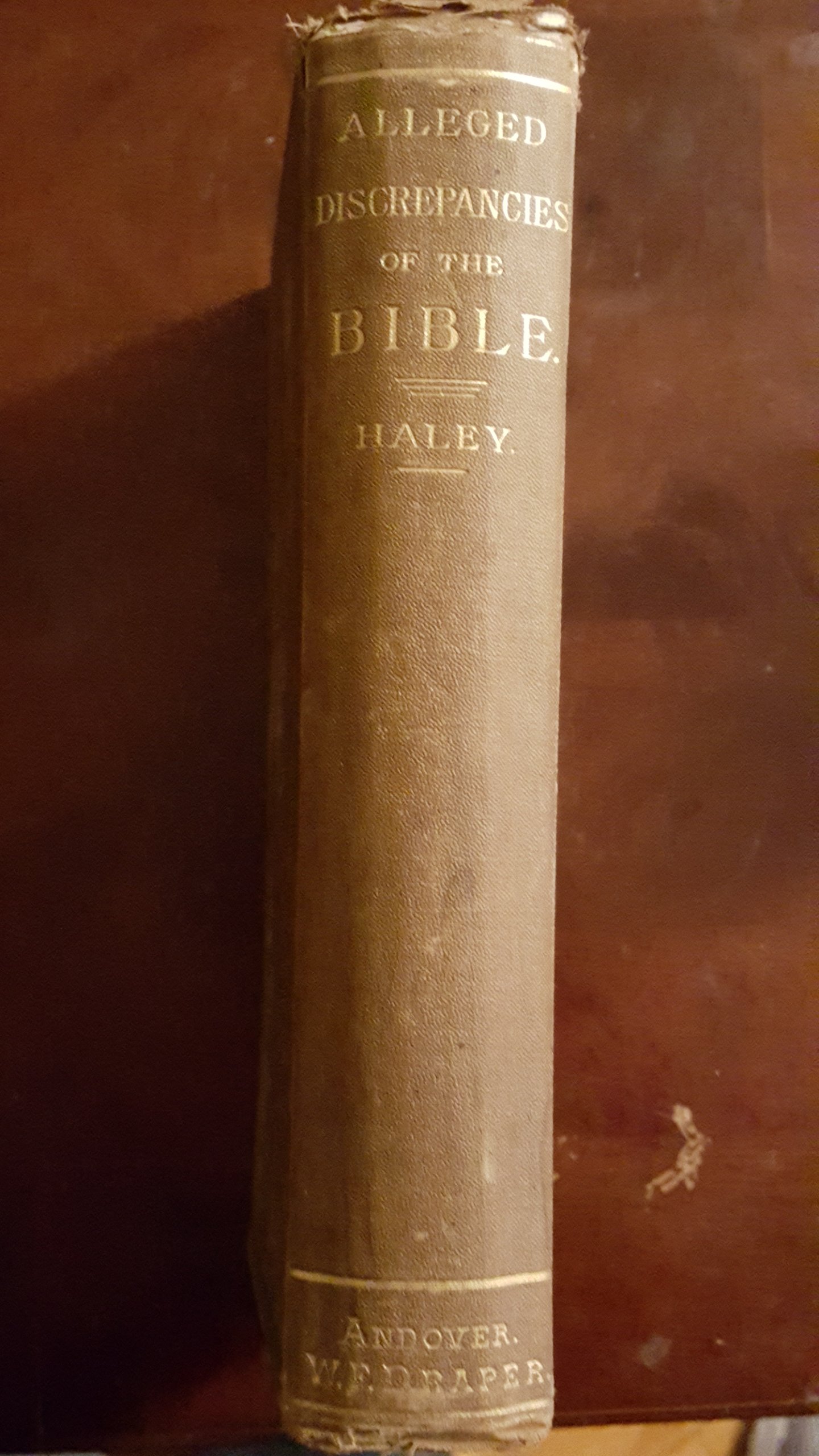 An Examination of the Alleged Discrepancies of the Bible by John Wesley ...