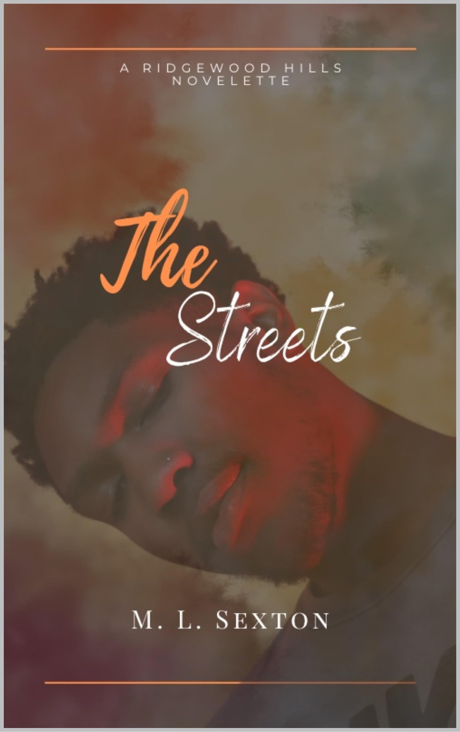 The Streets: A Ridgewood Hills Novelette (M/M) by M. L. Sexton | Goodreads