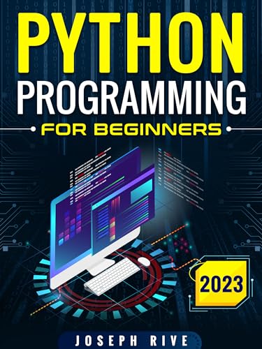 Python Programming for Beginners: A Step by Step Guide to Master Python Programming for ...
