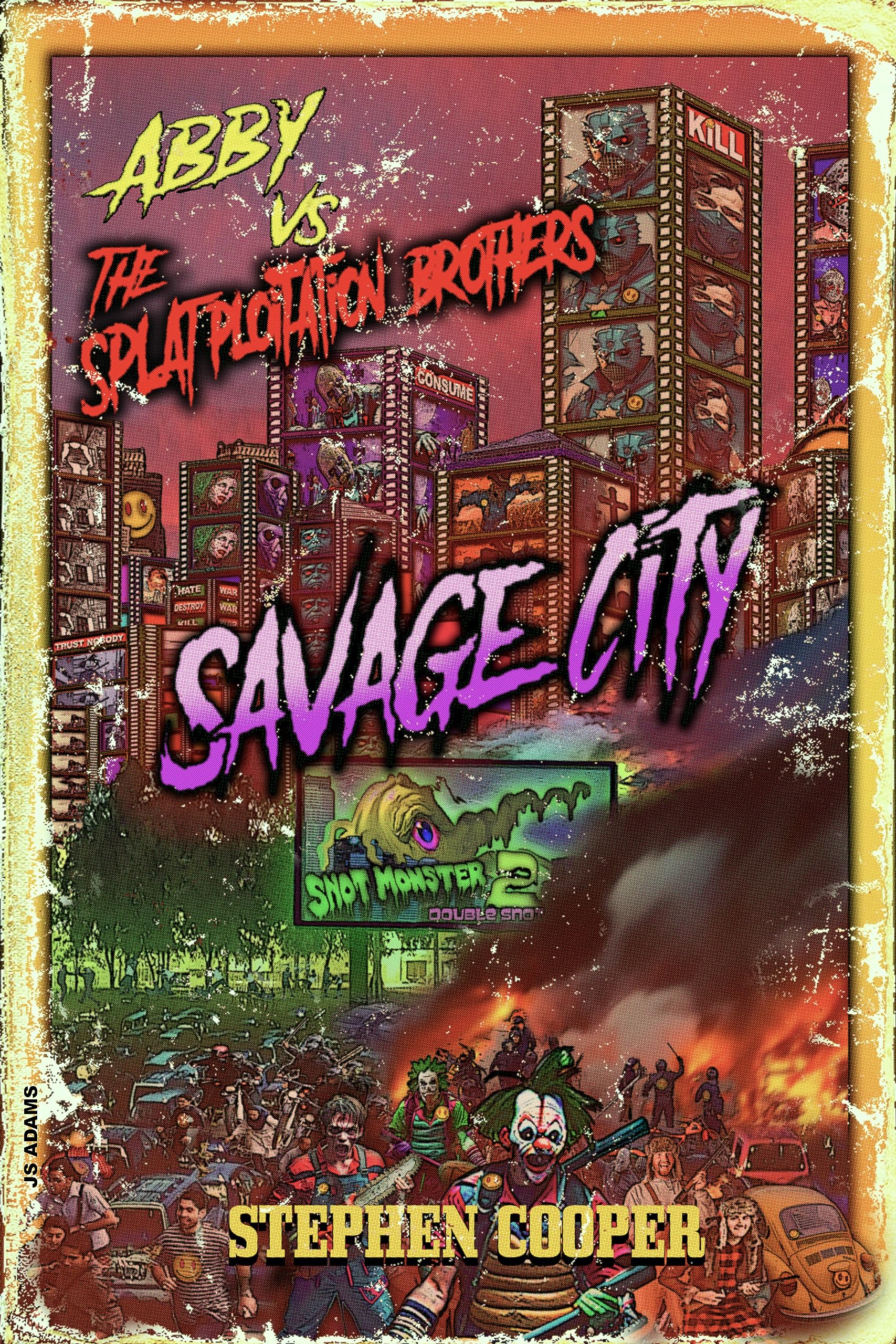 Abby Vs. The Splatploitation Brothers: Savage City by Stephen Cooper | Goodreads
