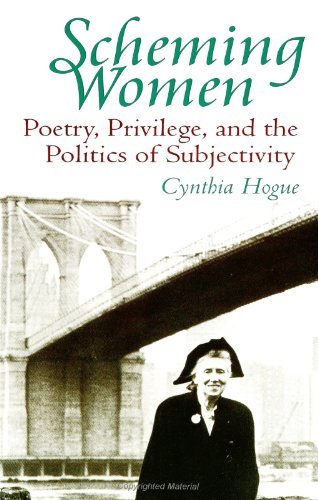 Scheming Women: Poetry, Privilege, and the Politics of Subjectivity ...