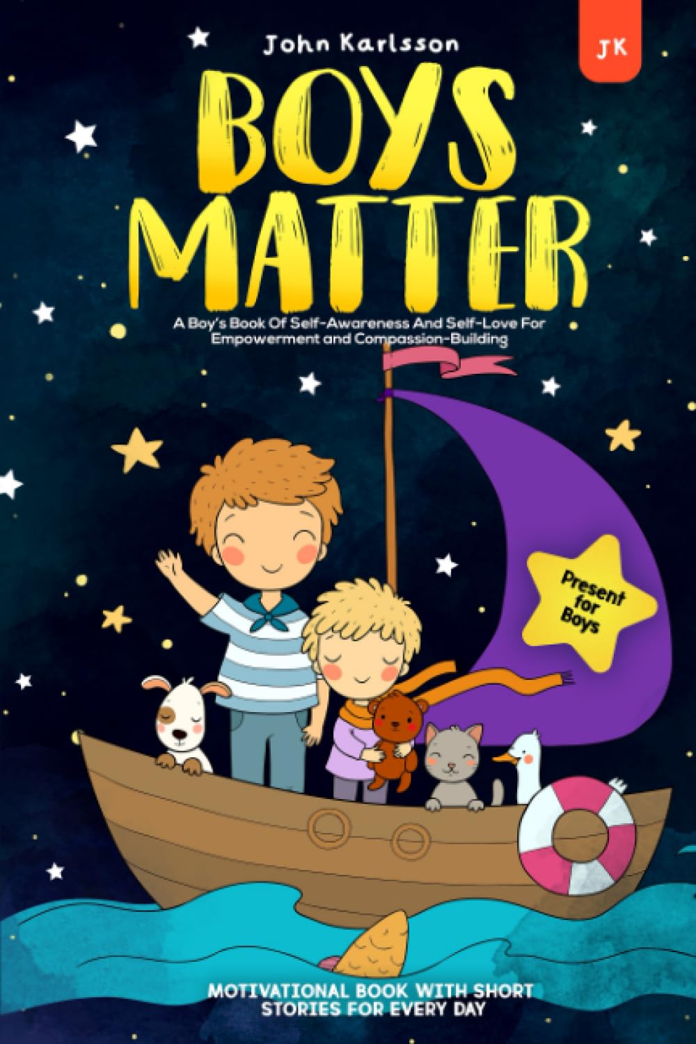 Boys Matter: A Boy’s Book Of Self-Awareness And Self-Love For ...