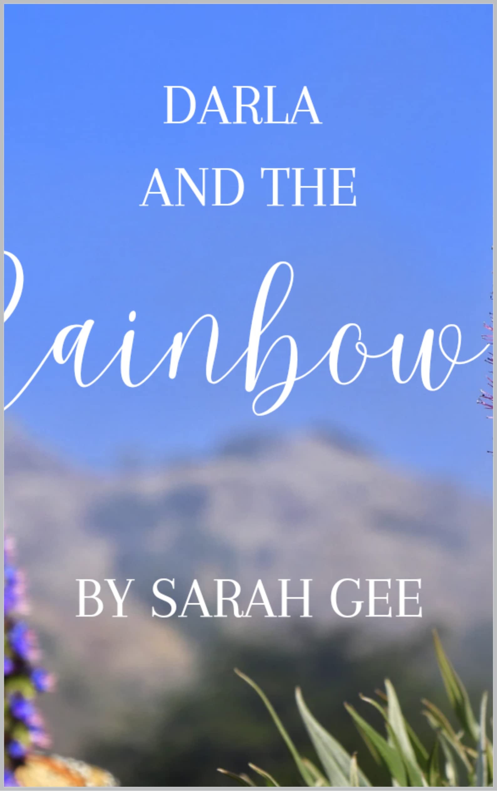 Darla and the Rainbow by Sarah Gee | Goodreads