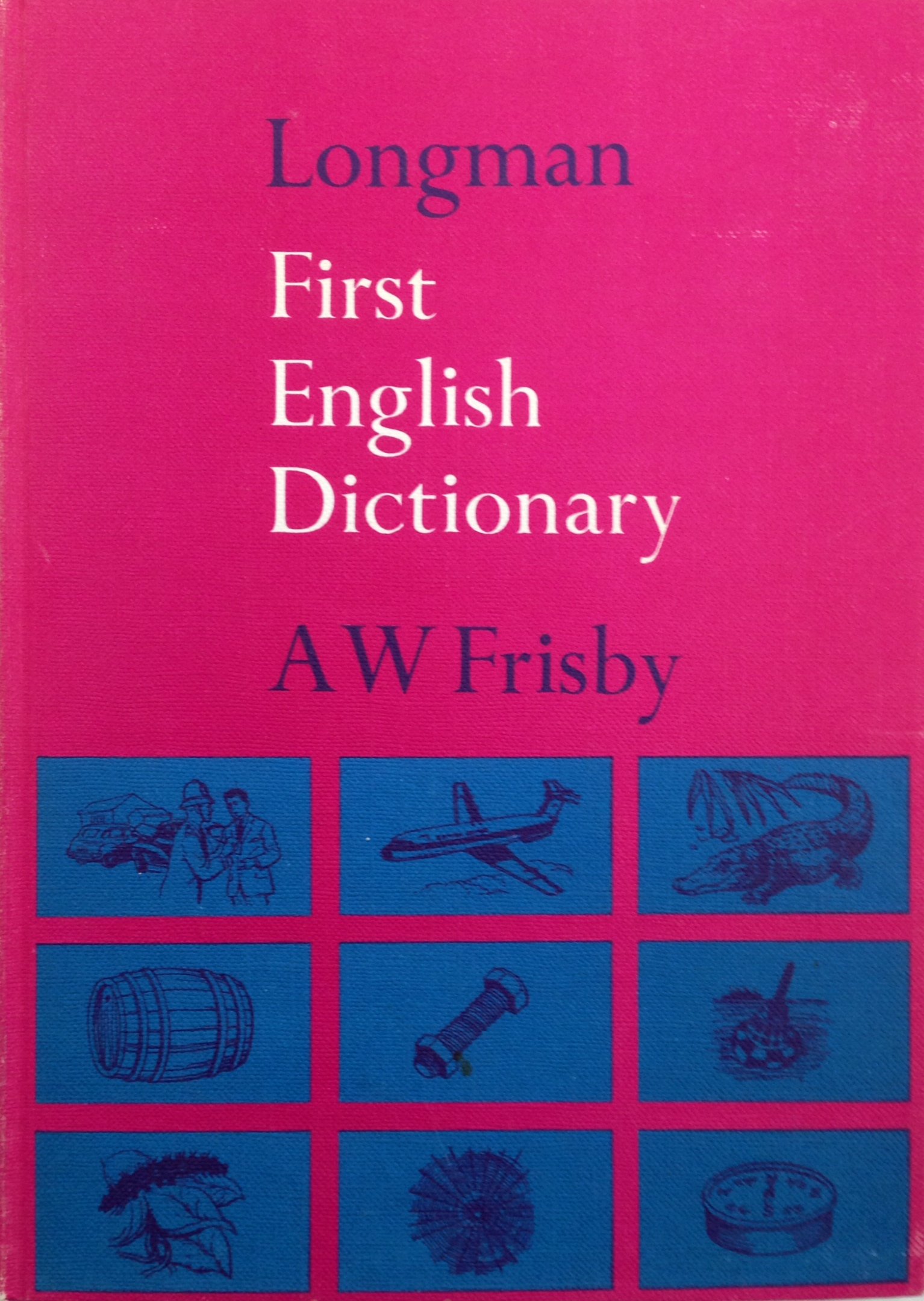 Longman First English Dictionary by A. W. Frisby | Goodreads