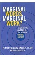Marginal Words, Marginal Works?: Tutoring the Academy in the Work of ...