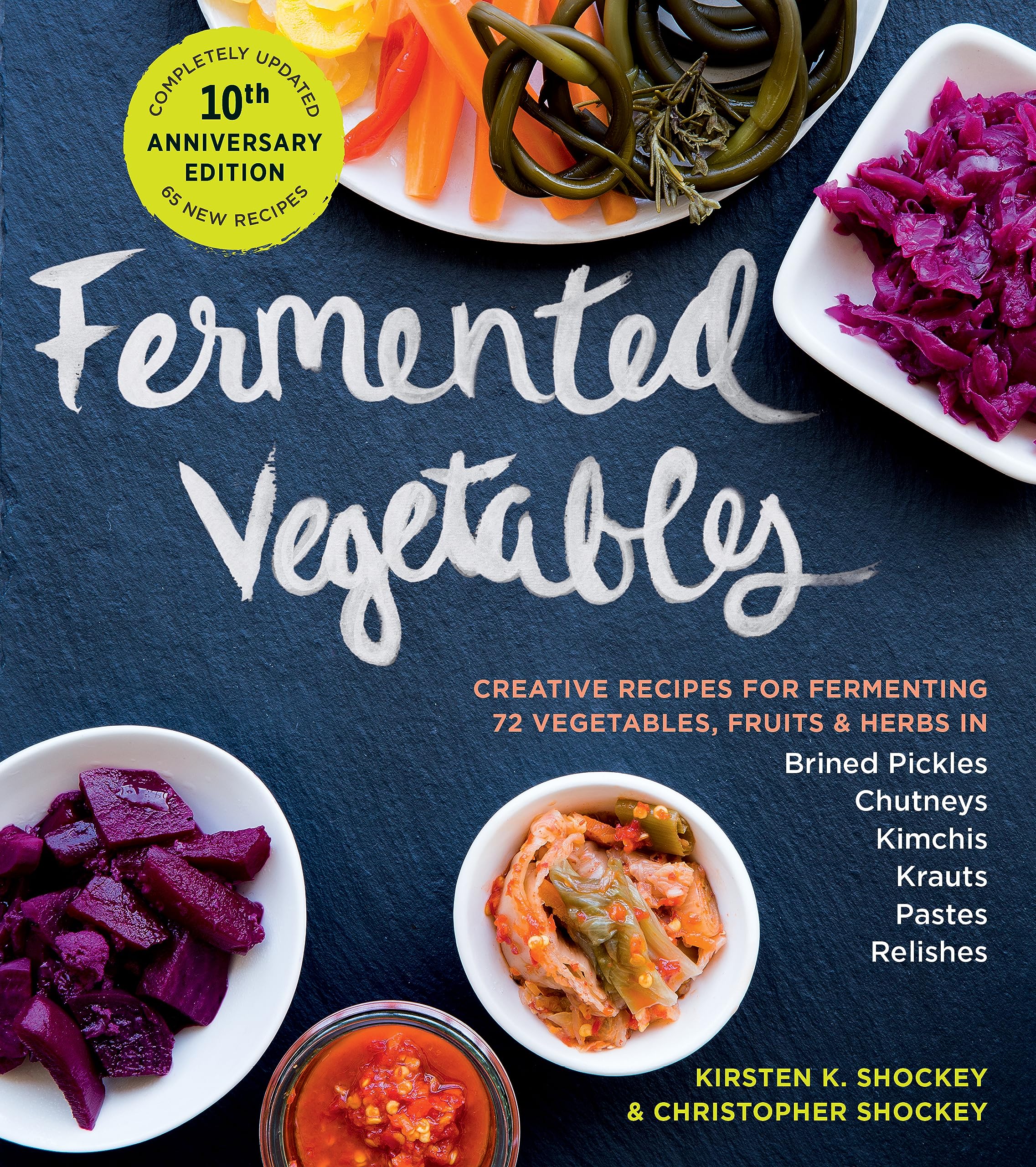 Fermented Vegetables, 10th Anniversary Edition: Creative Recipes for ...
