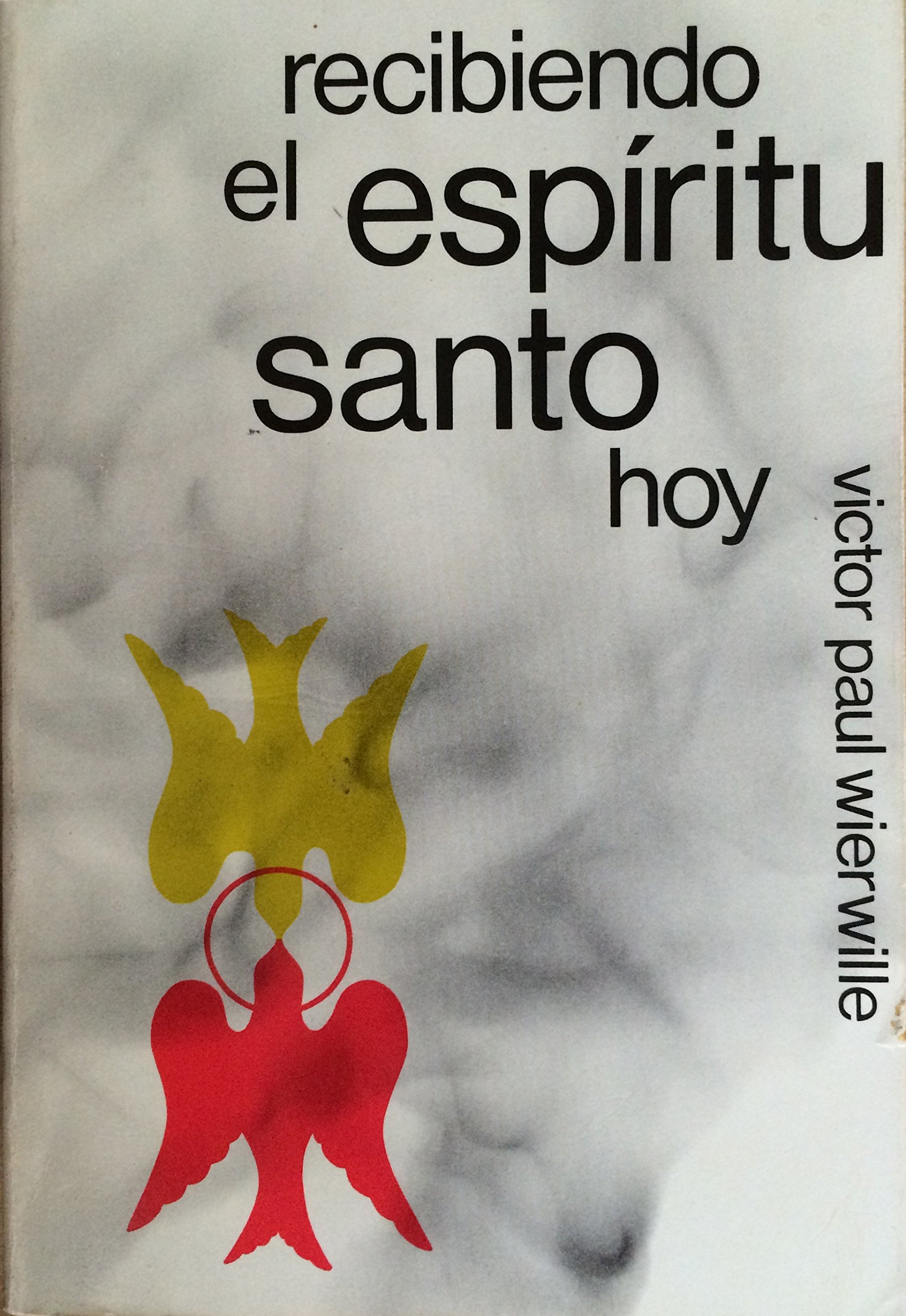 Recibiendo El Espíritu Santo Hoy by Victor Paul Wierwille | Goodreads