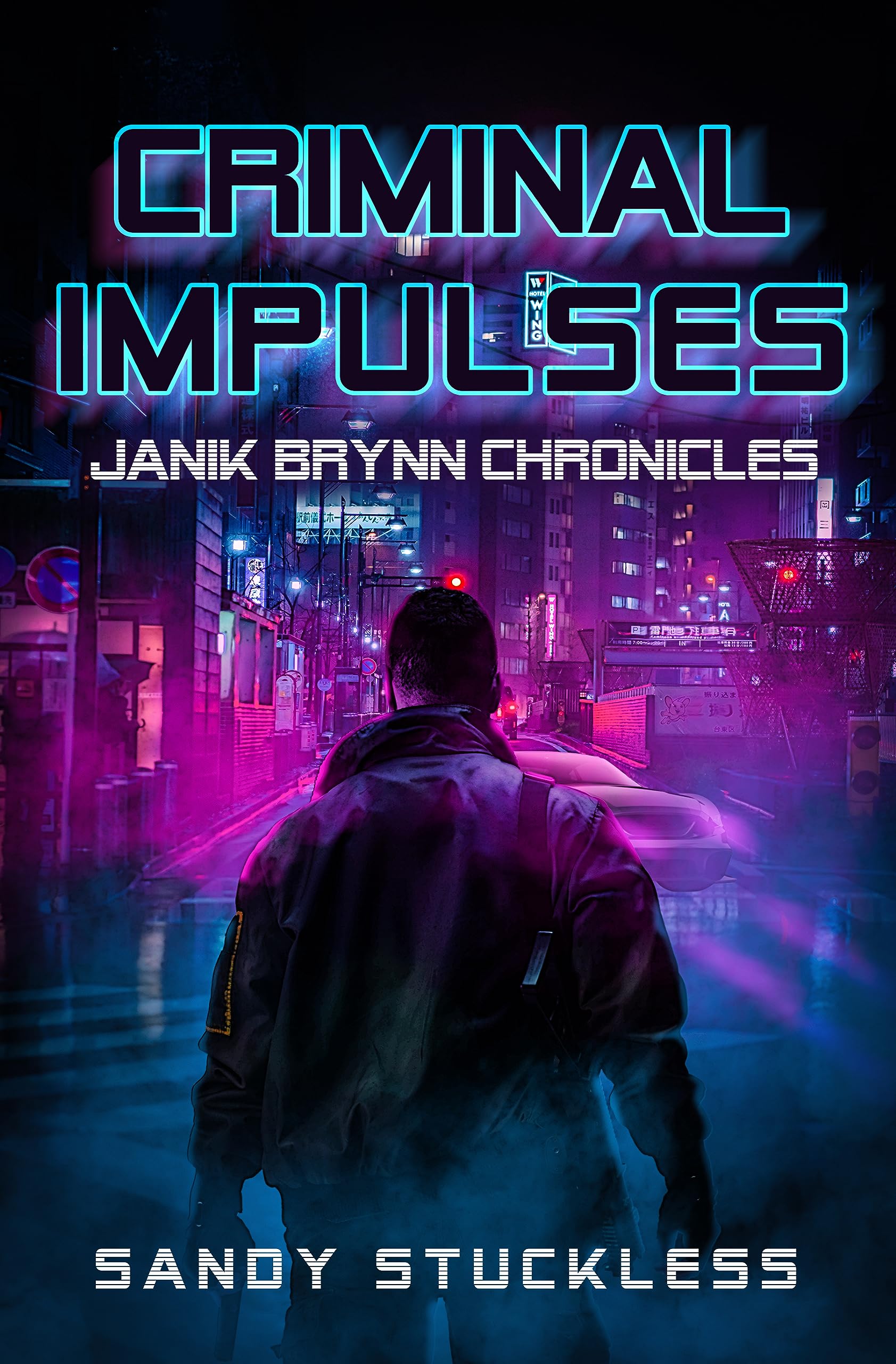 Criminal Impulses: Janik Brynn Chronicles by Sandy R. Stuckless | Goodreads