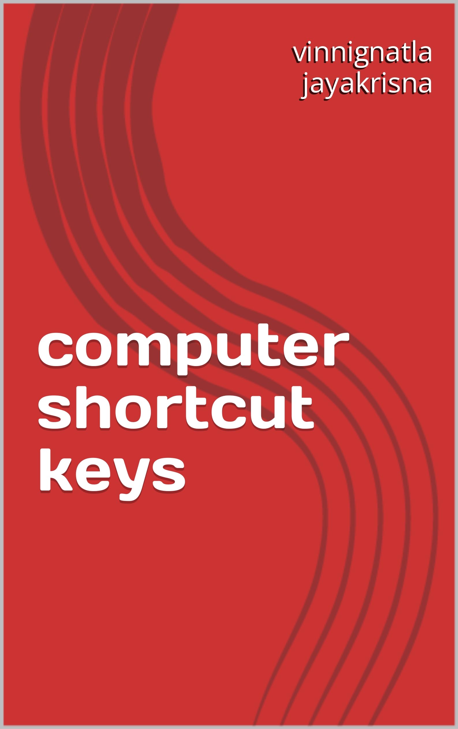 computer shortcut keys by vinnignatla jayakrisna | Goodreads