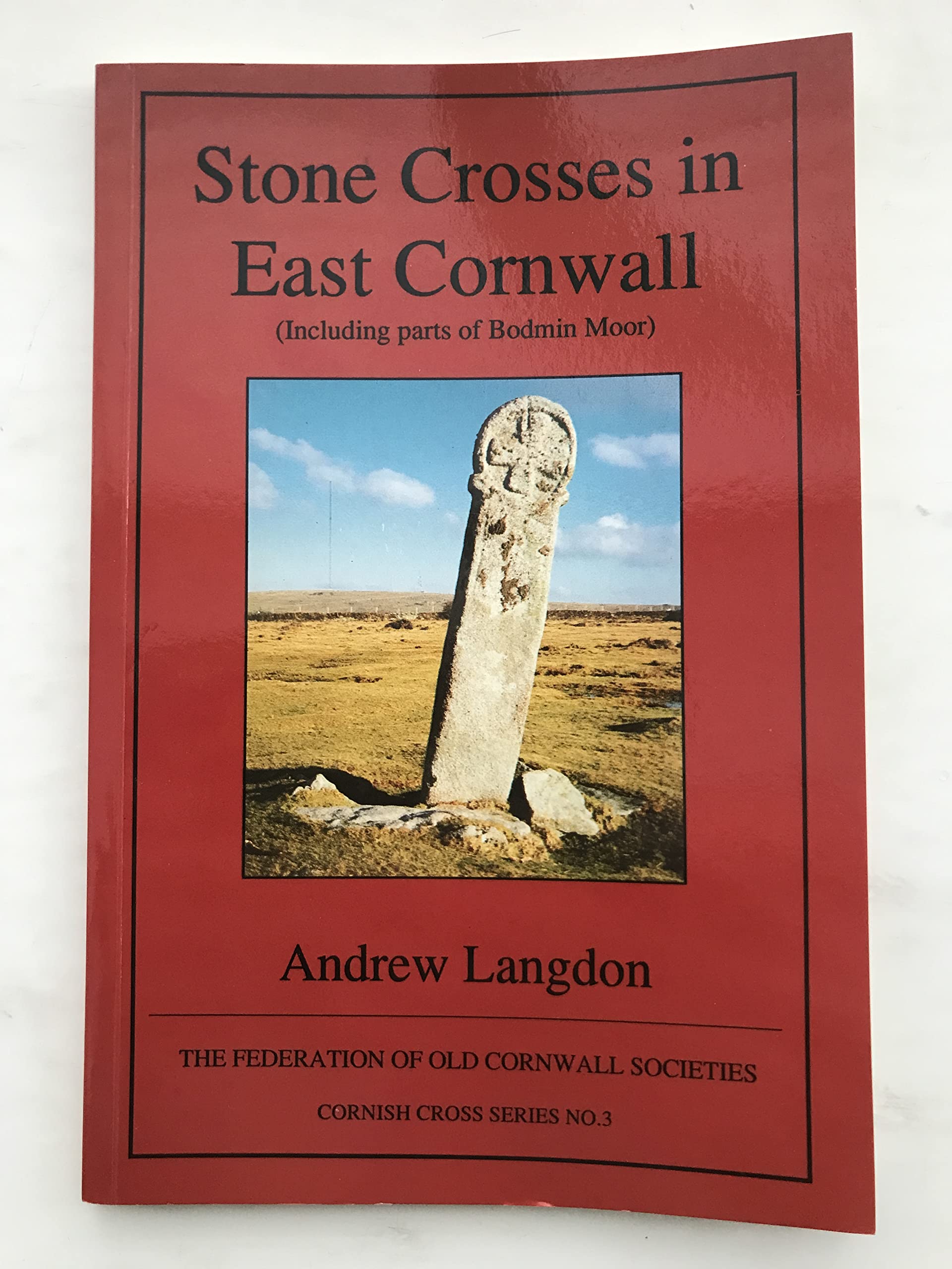 Stone Crosses in East Cornwall (Including Parts of Bodmin Moor) by ...