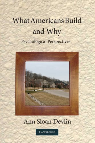 What Americans Build and Why: Psychological Perspectives by Ann Sloan ...
