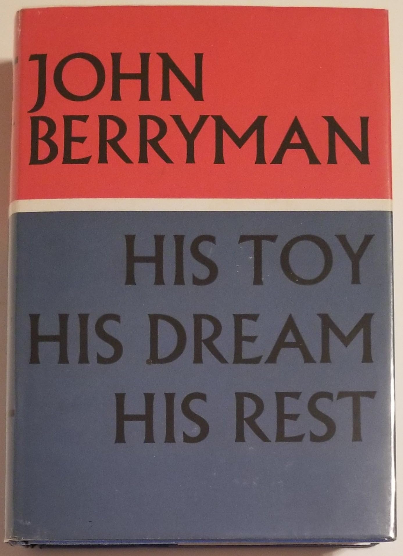 HIS TOY, HIS DREAM, HIS REST by John Berryman | Goodreads