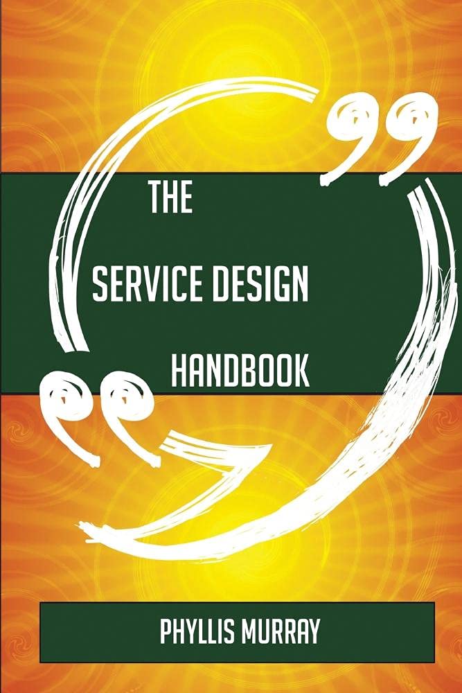The Service Design Handbook - Everything You Need To Know About Service ...