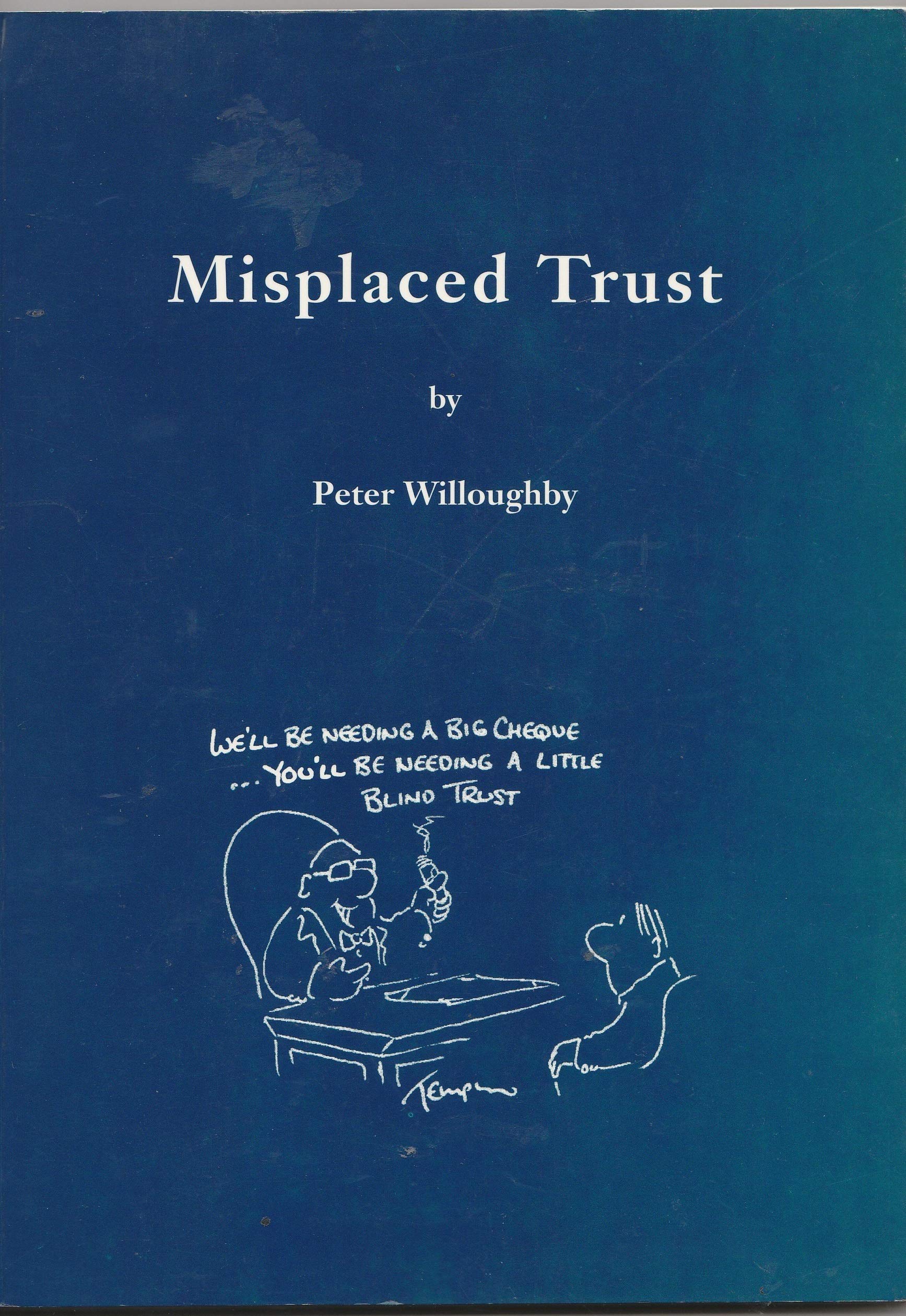 Misplaced Trust by P.C. Willoughby OBE | Goodreads