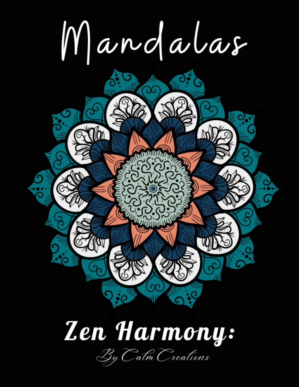 Zen Harmony: Colorful Mandalas Coloring Book for Stress-Relieving ...