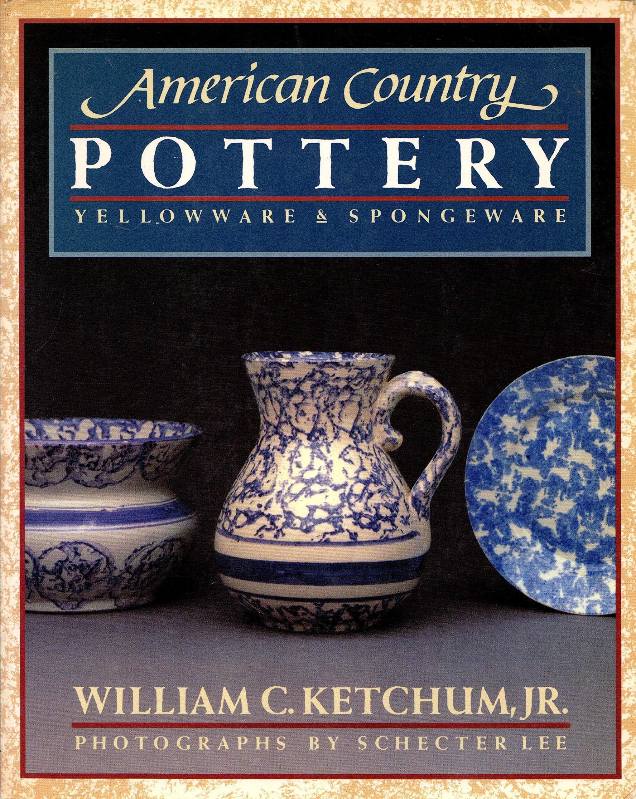 American Country Pottery by William C. Ketchum Jr. | Goodreads