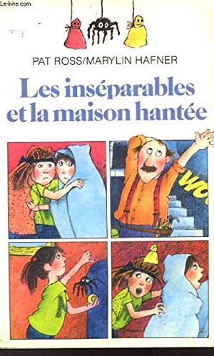 Les Inséparables et la maison hantée by Pat Ross | Goodreads