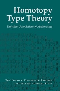 Homotopy Type Theory: Univalent Foundations of Mathematics by The ...