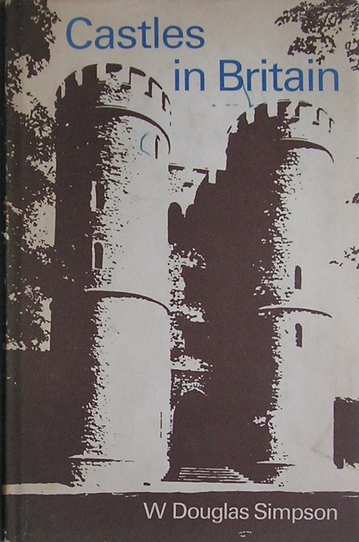 Castles in Britain by William Douglas Simpson | Goodreads