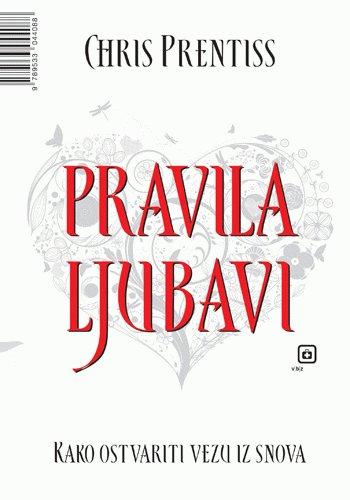 Pravila ljubavi by Chris Prentiss | Goodreads