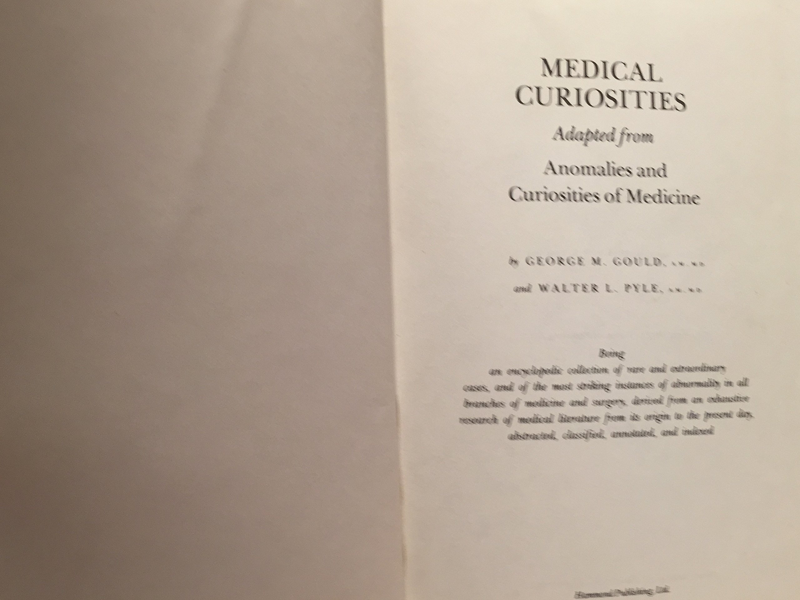 Medical Curiosities: Adapted from Anomalies and Curiosities of Medicine ...