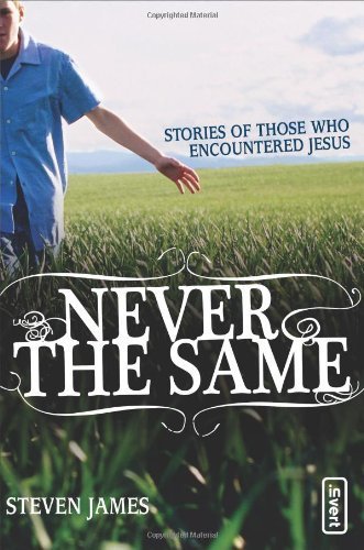 Never the Same: Stories of Those Who Encountered Jesus (invert ...