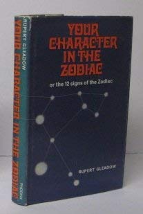 Your character in the Zodiac; by Rupert Gleadow | Goodreads