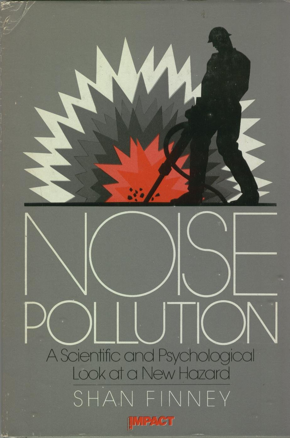 Noise Pollution (An Impact Book) by Shan Finney | Goodreads