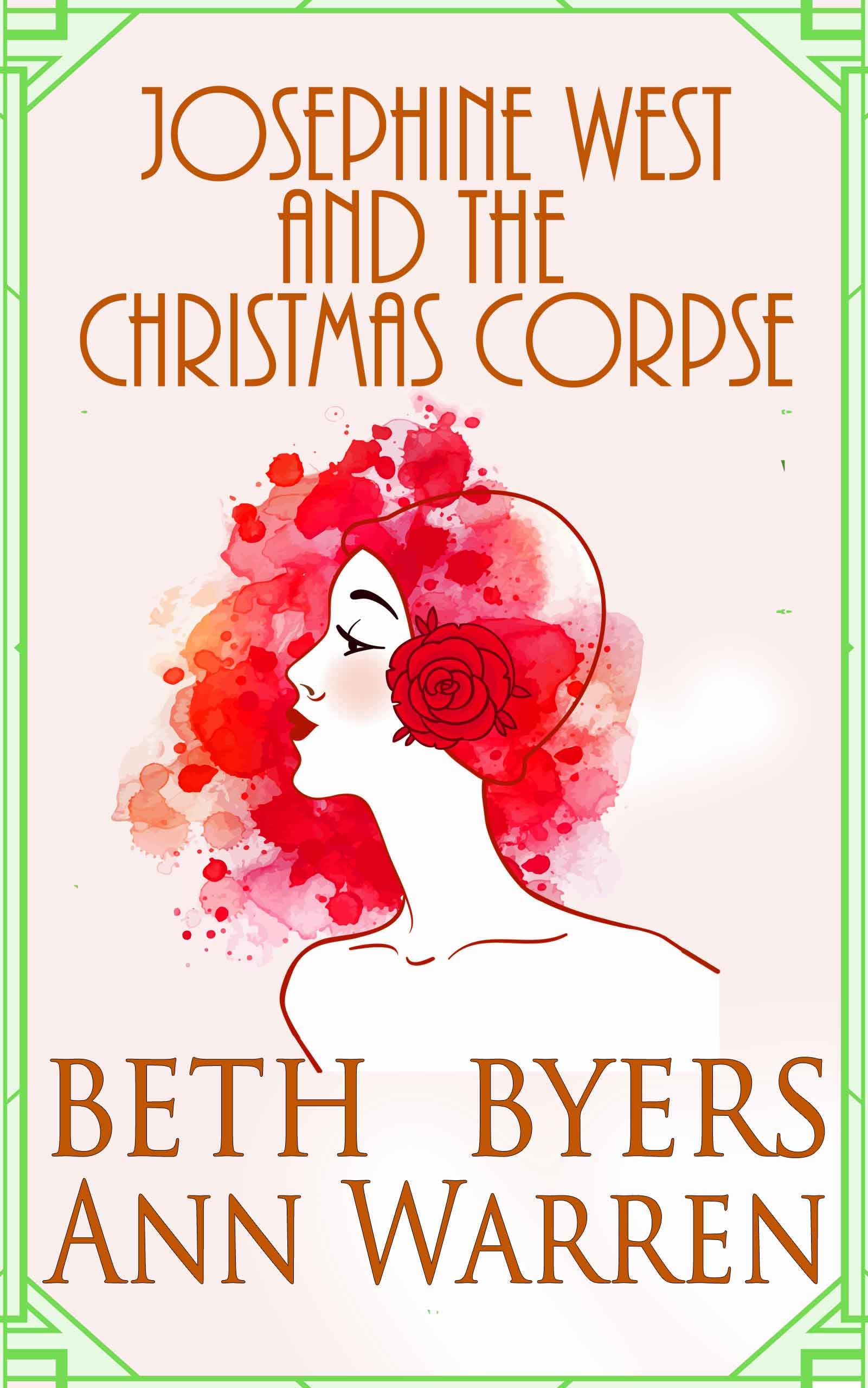 Josephine West & the Christmas Corpse by Beth Byers | Goodreads
