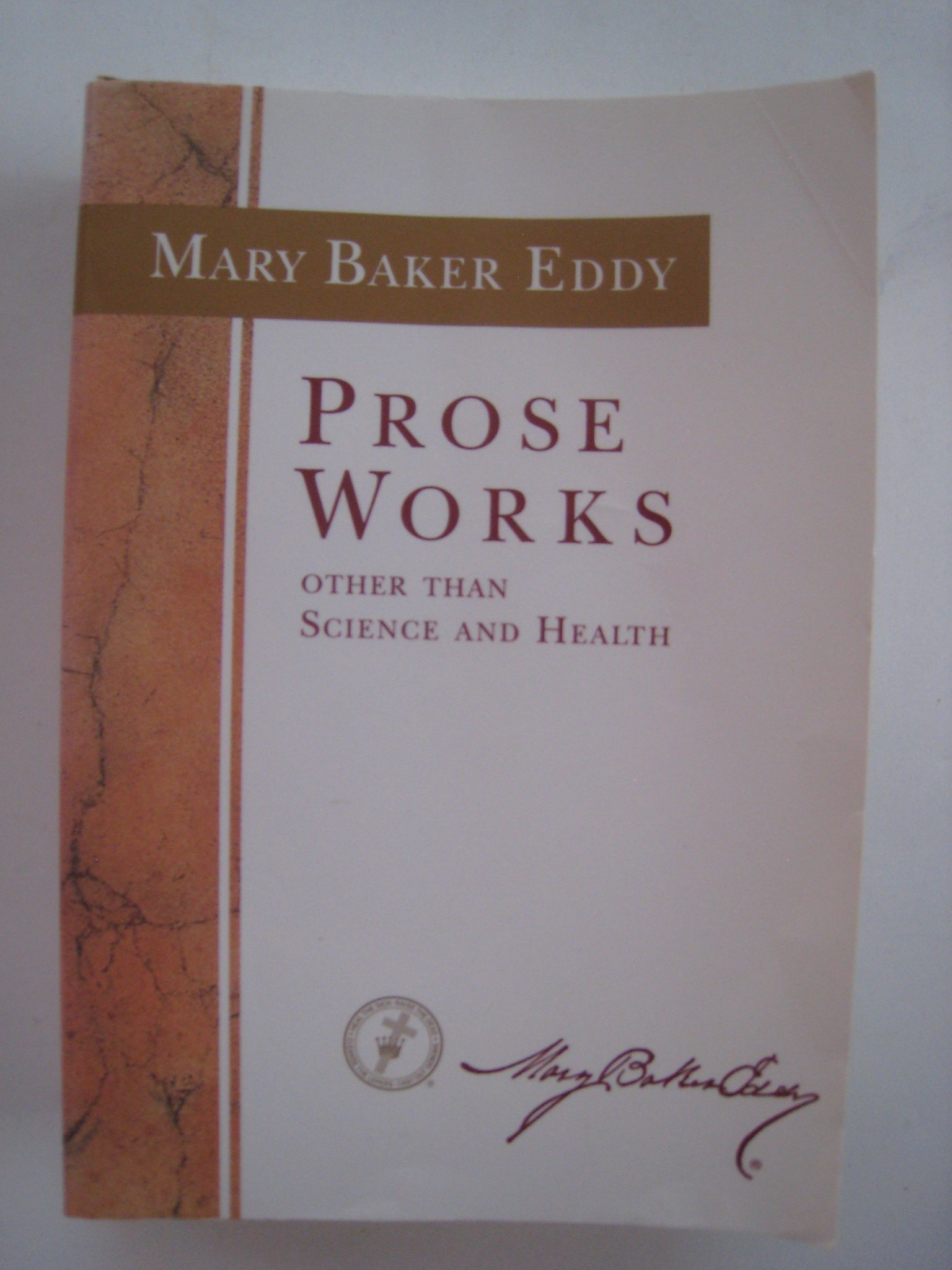 Prose Works Other than Science and Health by Mary Baker Eddy | Goodreads