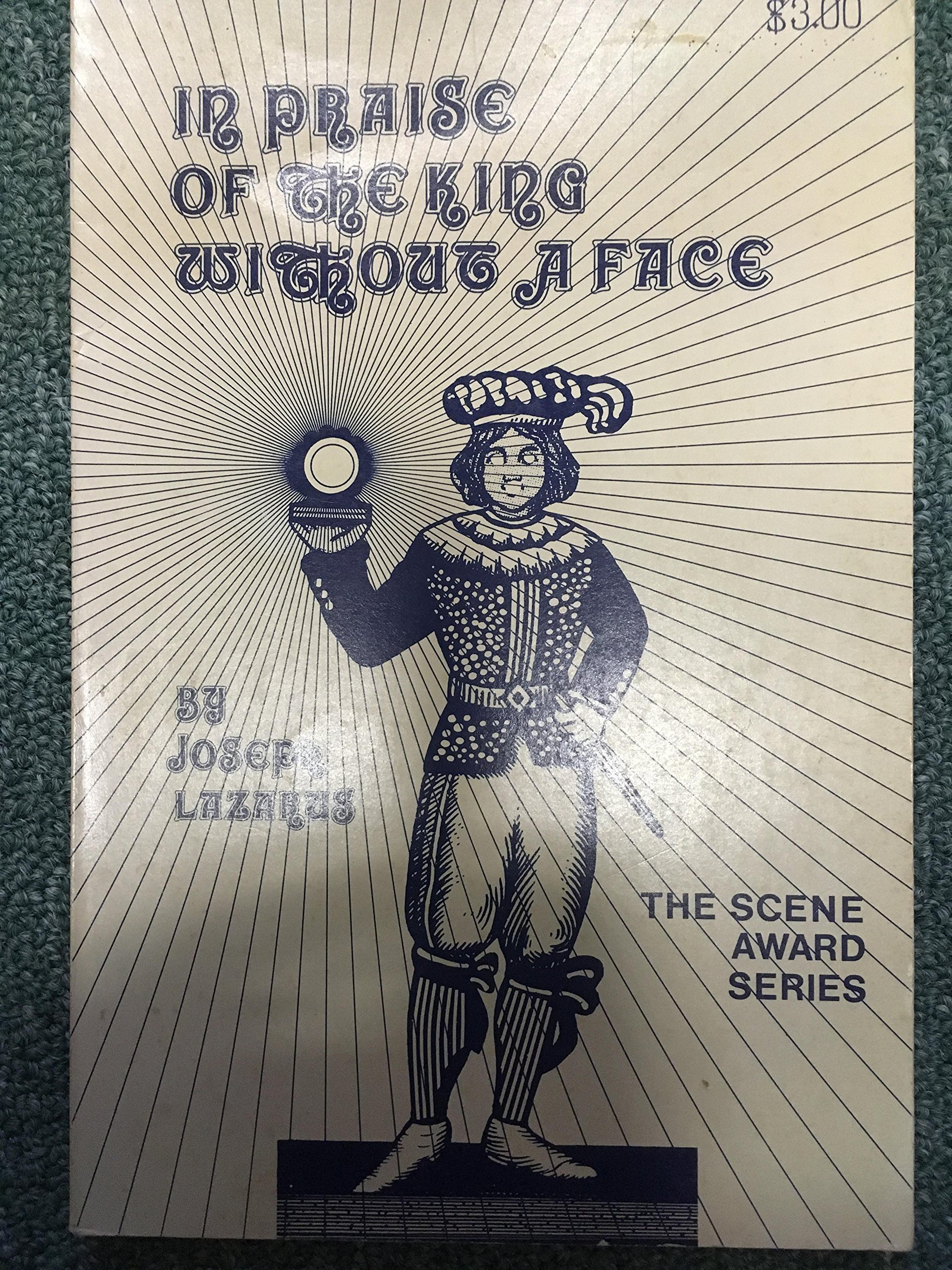 In Praise of the King Without a Face by Joseph Lazarus | Goodreads