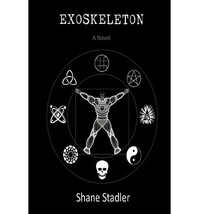 Exoskeleton (The Exoskeleton Series) by Shane Stadler | Goodreads