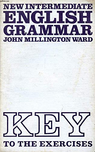 New Intermediate English Grammar: Key by John Millington Ward | Goodreads